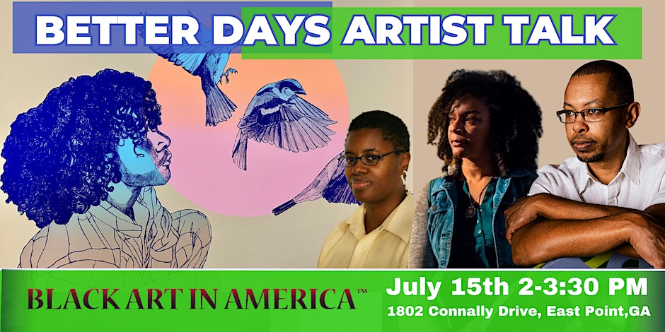 Better days artist talk - ARTS ATL