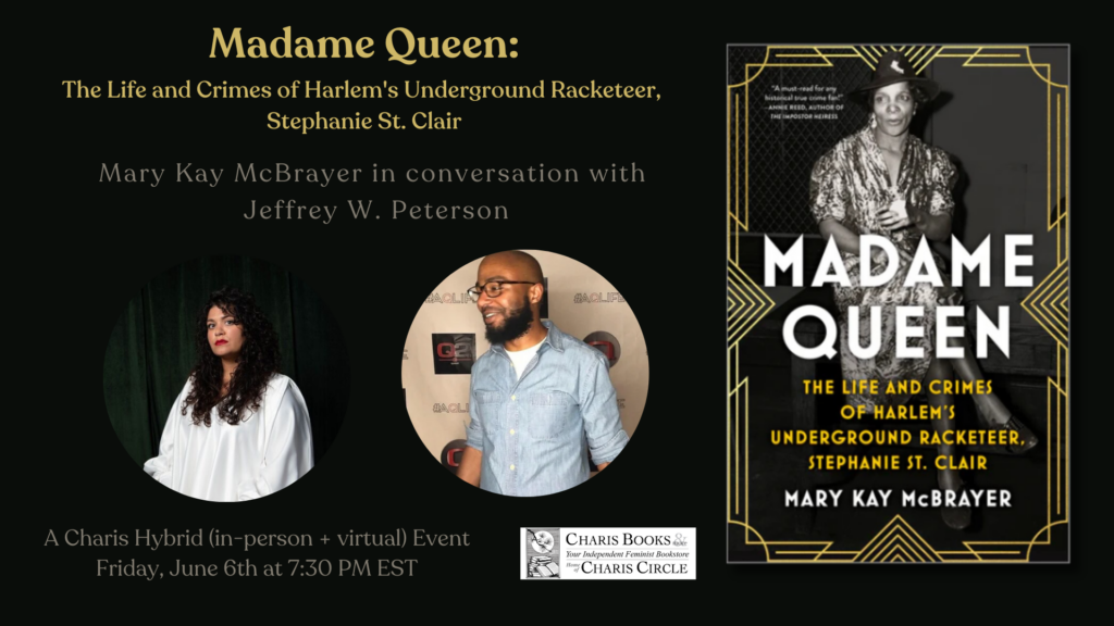 Madame Queen: The Life and Crimes of Harlem's Underground Racketeer ...