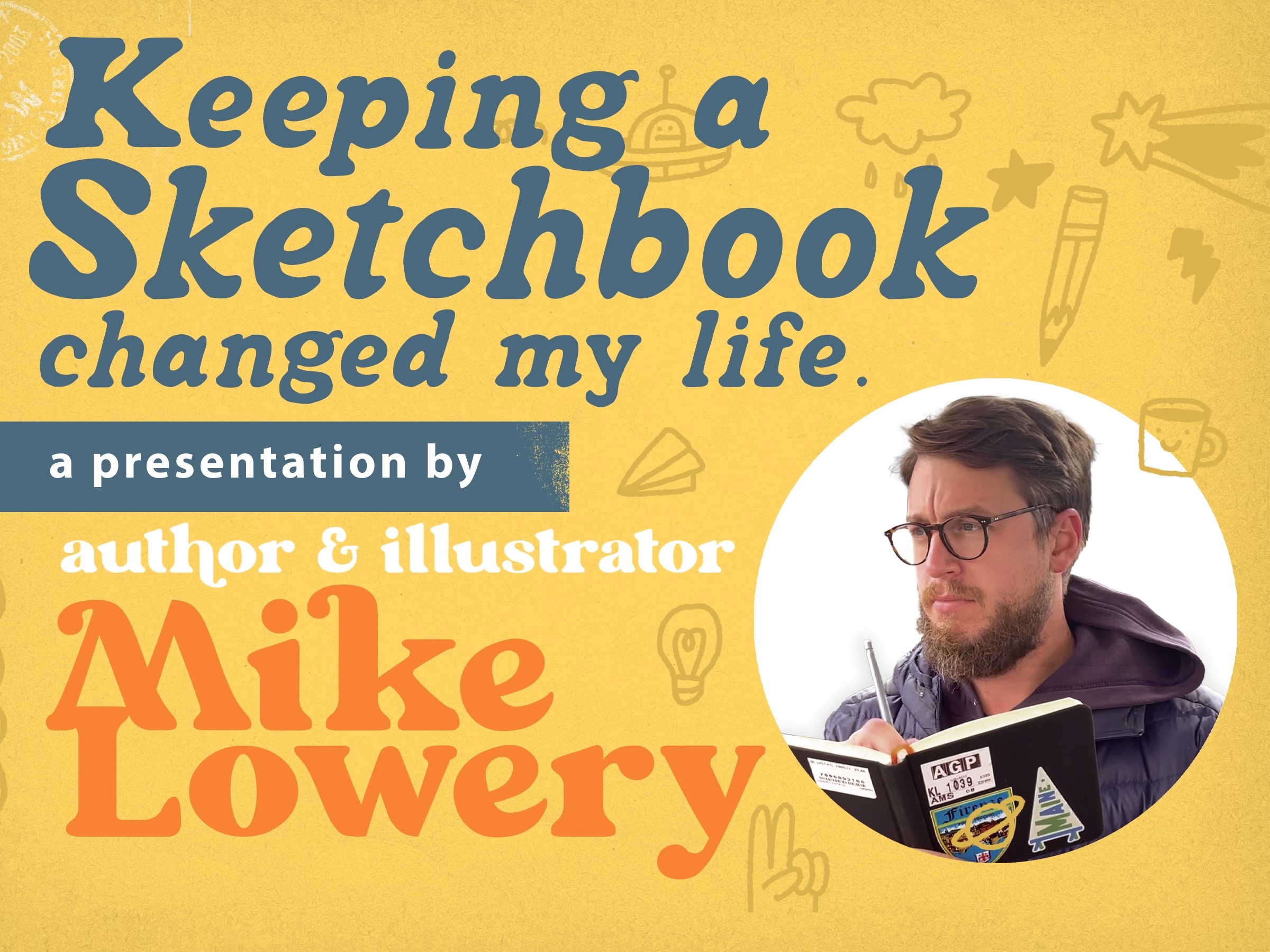 How Keeping a Sketchbook Changed My Life with renowned illustrator Mike ...
