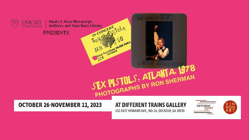 Sex Pistols, Atlanta, 1978: Photographs by Ron Sherman - ARTS ATL